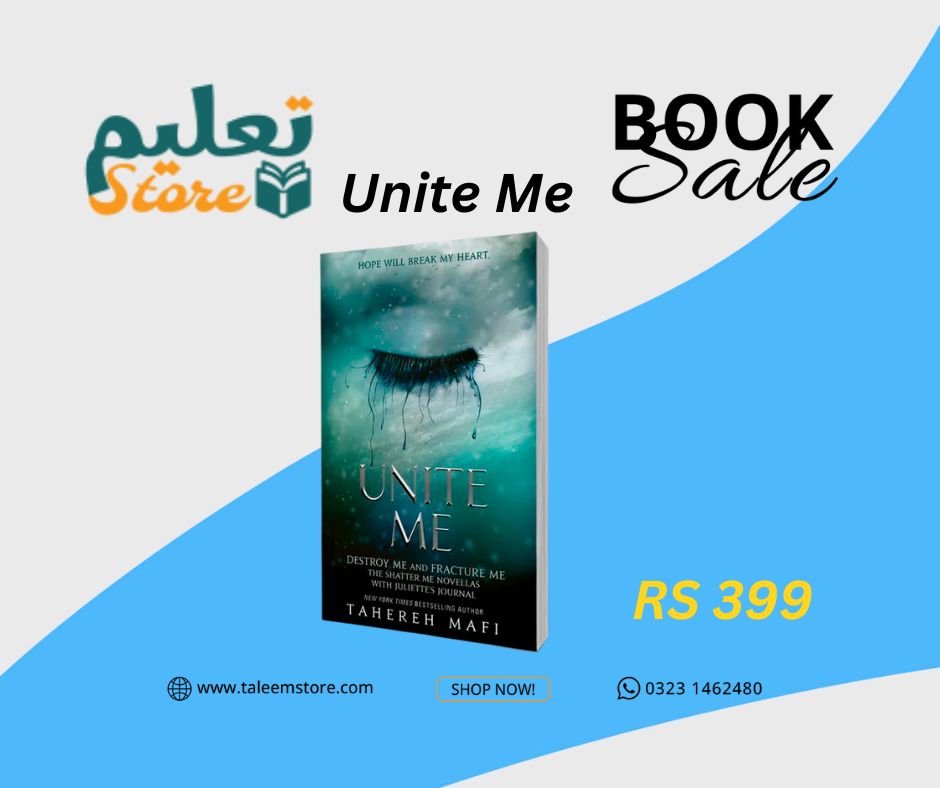 Unite Me (Shatter Me) Book by Tahereh Mafi – Taleem Store